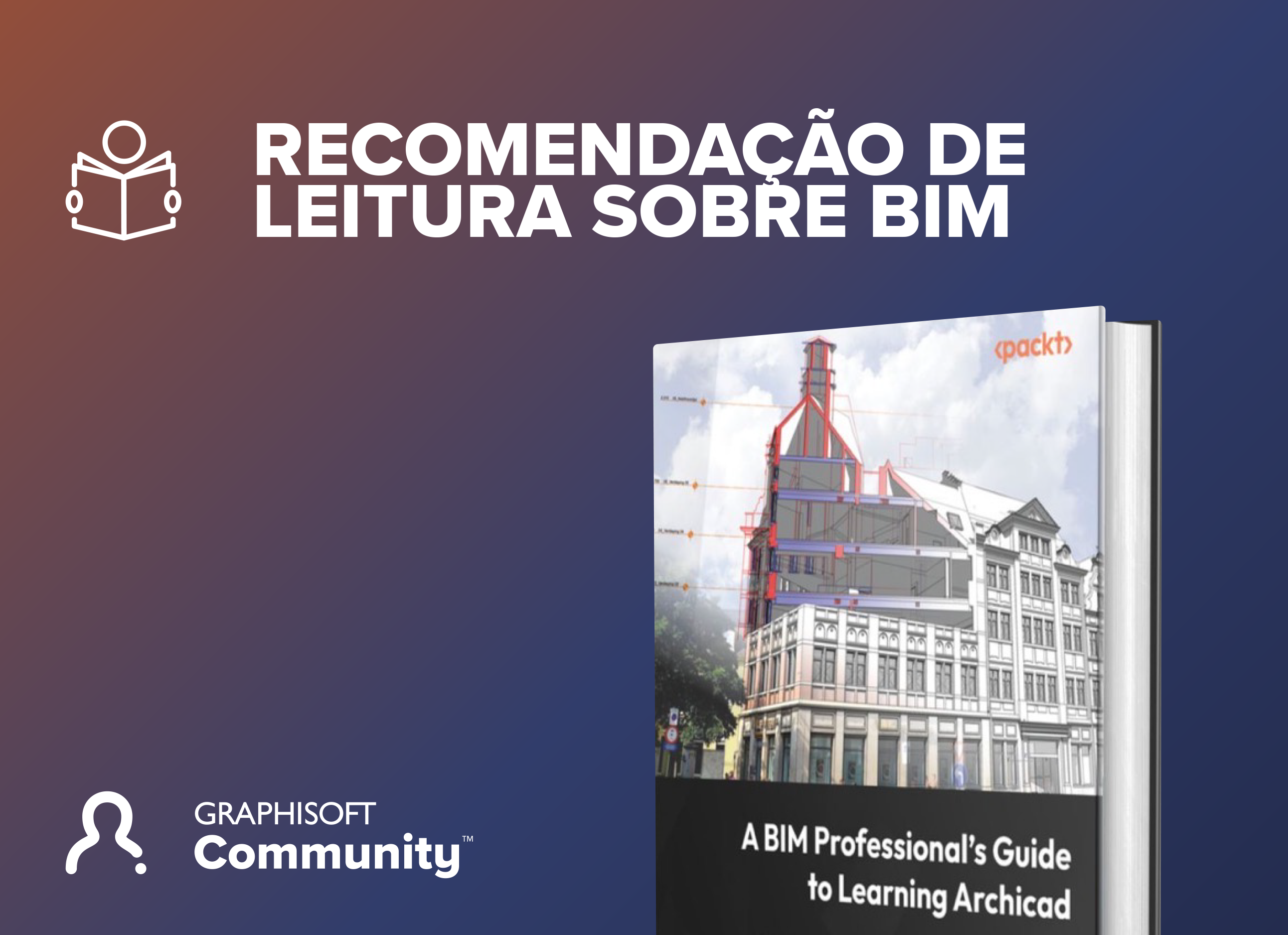 Livro "A BIM Professional's Guide to Learning Arch... - Graphisoft Community
