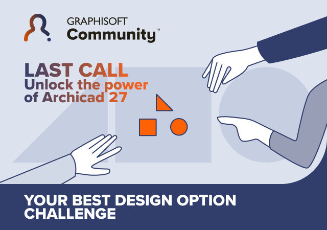Last call Your Best Design Option and insights fro... - Graphisoft Community