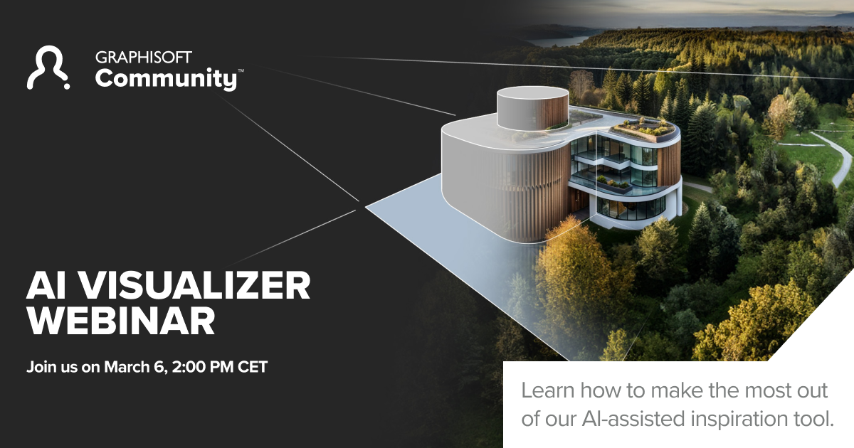 Save the date: AI Visualizer Webinar is around the... - Graphisoft Community